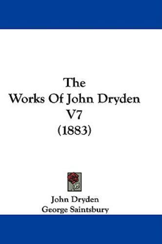 Works of John Dryden V7 by John Dryden and Sir Walter Scott (2009 ...