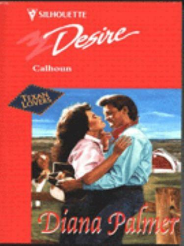 Silhouette Romance Ser.: Calhoun by Diana Palmer (1988, Trade Paperback ...