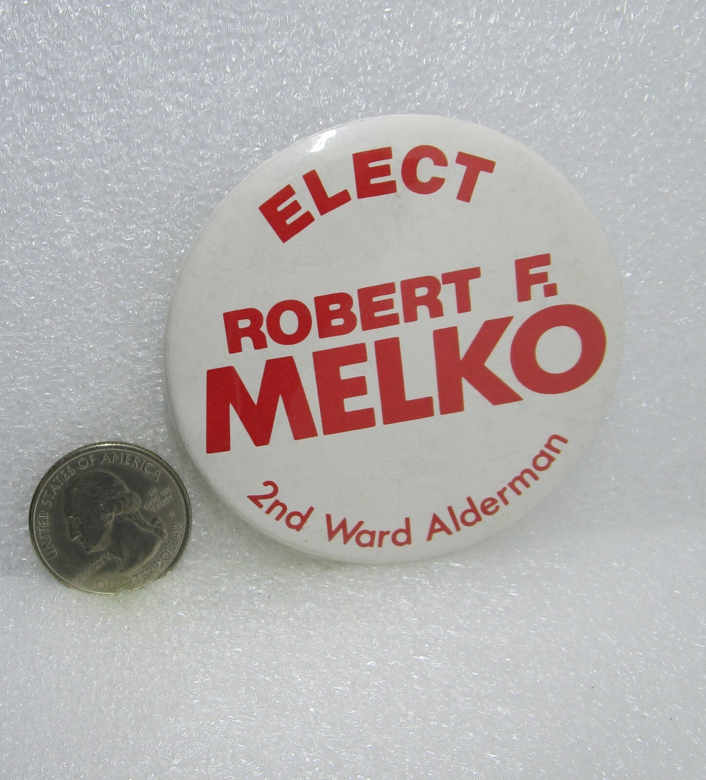 Elect Robert F. Melko 2nd Ward Alderman Button Pin | eBay