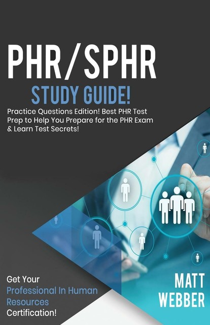 PHR/SPHR Study Guide - Practice Questions! Best PHR Test Prep to Help ...