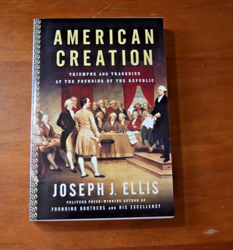 American Creation by Joseeph Ellis. Paperback - Never Read - Excellent ...