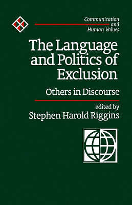 The Language and Politics of Exclusion: Others in Discourse by Stephen ...