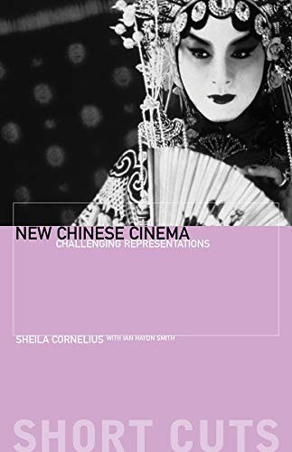 NEW CHINESE CINEMA CHALLENGING REPRESENTATION (SHORT CUTS) By Sheila ...