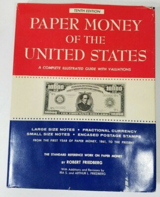 Paper Money Of The United States Robert Friedberg 1981 Tenth Edition ...