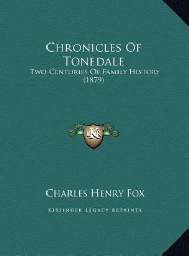 Chronicles of Tonedale : Two Centuries of Family History (1879) by ...