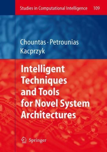 Studies in Computational Intelligence Ser.: Intelligent Techniques and Tools for Novel System ...