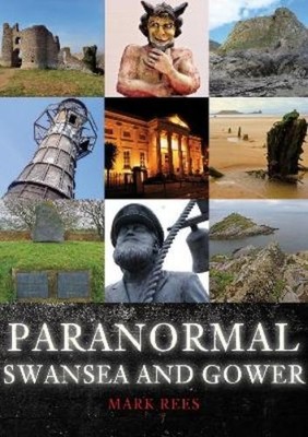 Mark Rees Paranormal Swansea and Gower (Paperback) Paranormal ...