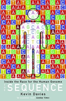 The Sequence: Inside the Race for the Human Genome by Davies, Kevin ...