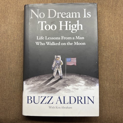 No Dream Is Too High by Buzz Aldrin, Signed Hardback Nasa Astronaut | eBay