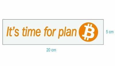 It's time for plan "B" Bitcoin glossy sticker - Blockchain Bitcoin ...
