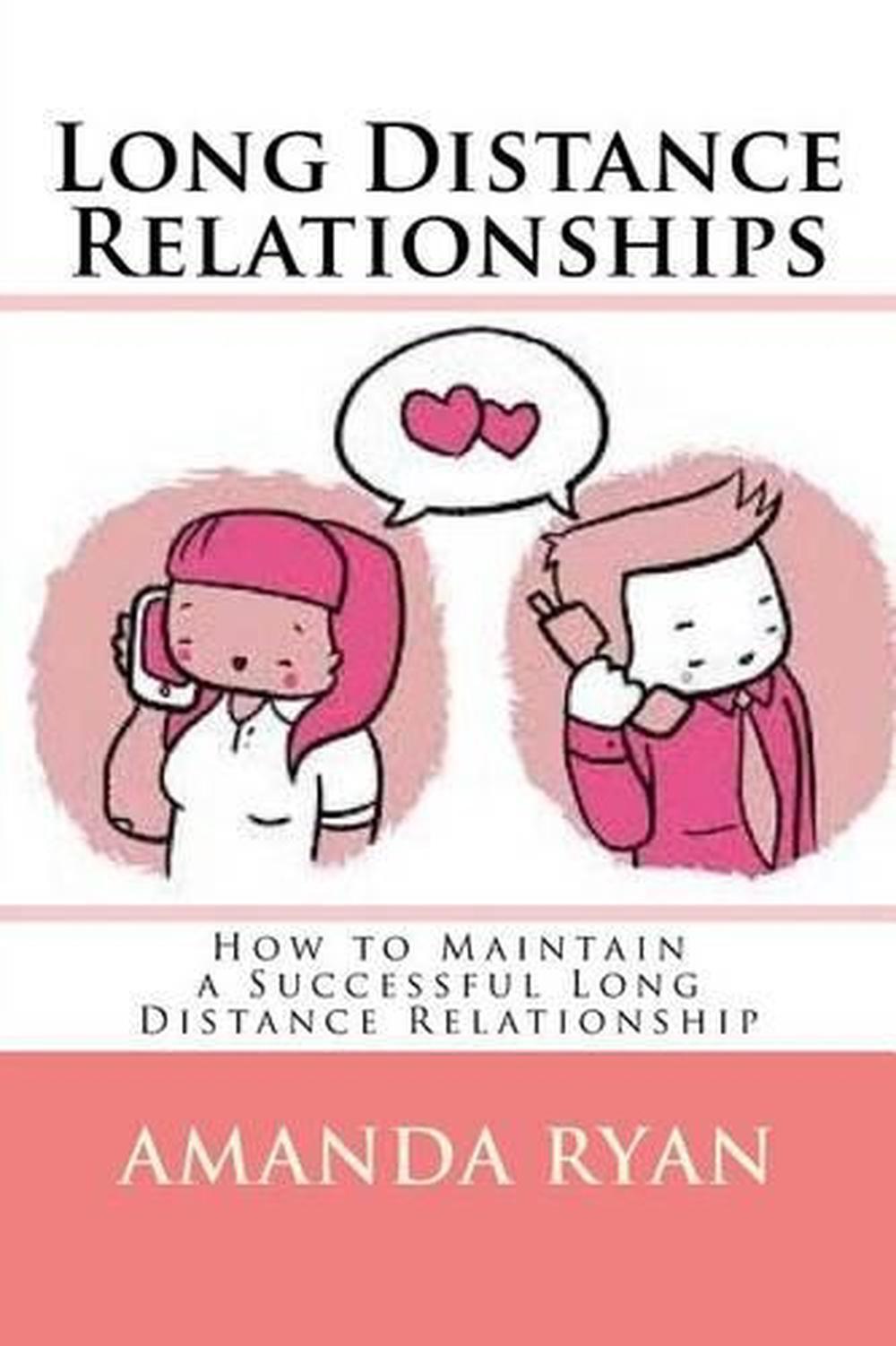 Long Distance Relationships: How to Maintain a Successful Long Distance ...