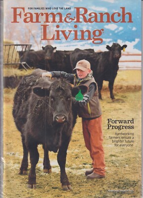 Farm & Ranch Living February March 2021 Forward Progress (Magazine ...