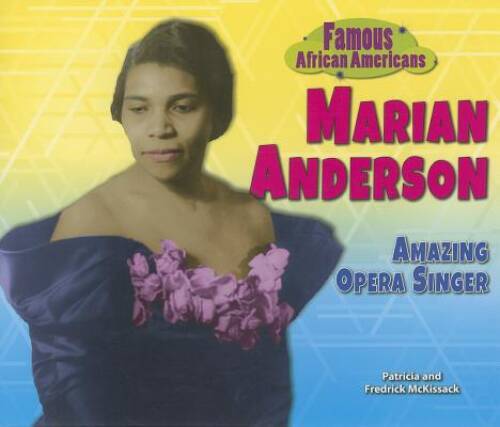 Marian Anderson: Amazing Opera Singer (Famous African Americans) - GOOD ...