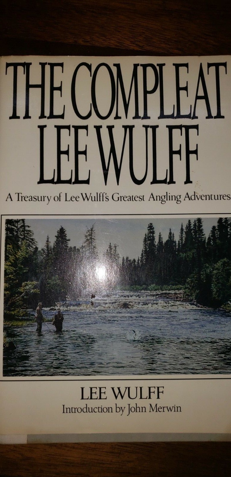 The Compleat Lee Wulff A treasury of Lee Wulff's greatest first edition ...