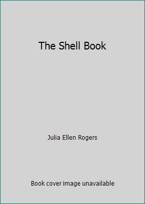 The Shell Book by Julia Ellen Rogers | eBay