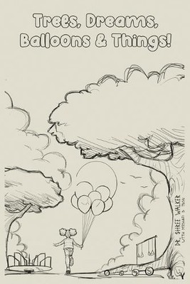 Trees, Dreams, Balloons & Things! by Dr Shree Walker Paperback Book ...