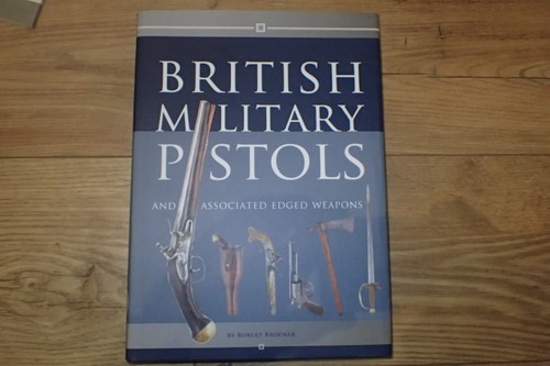 Antique British Military Pistols & Associated Edged Weapons Book Robert ...