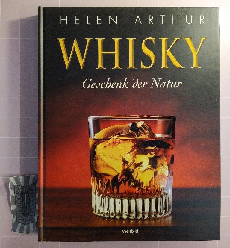 Whisky. Geschenk der Natur. Arthur, Helen: | eBay