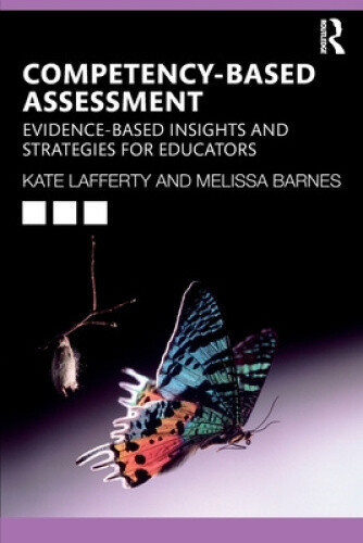 Competency-based Assessment: Evidence-based Insights and Strategies for ...