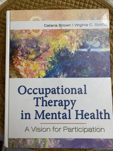 Occupational Therapy in Mental Health : A Vision for Participation by ...