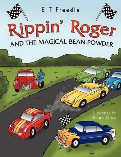 Rippin' Roger and the Magical Bean Powder by E.T. Freedle (English ...