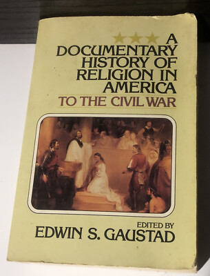 A Documentary History of Religion in America to the Civil War Edwin S ...
