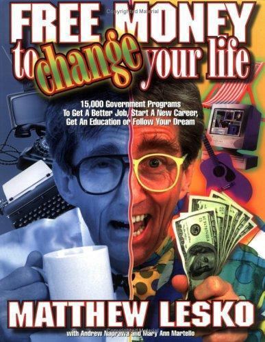 Free Money to Change Your Life by Matthew Lesko (1997, Trade Paperback ...