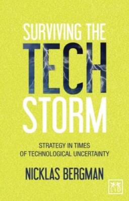 Surviving the Tech Storm: Strategies in Times of Technological Unce ...
