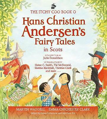 The Itchy Coo Book of Hans Christian Andersen's Fairy Tales in Scots by ...