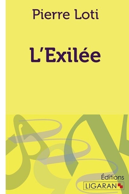 L'Exilée von Pierre Loti (2015, Taschenbuch) online kaufen | eBay.de