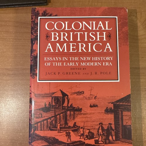 Colonial British America: Essays in the New History of the Early Modern ...
