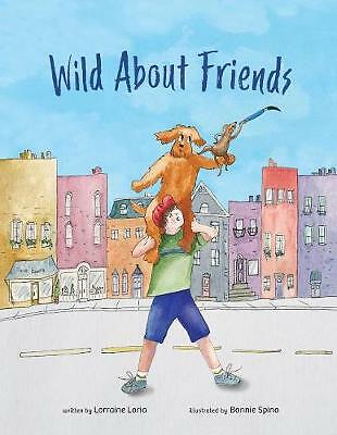 Wild About Friends by Lorraine Loria (Paperback, 2019) for sale online ...