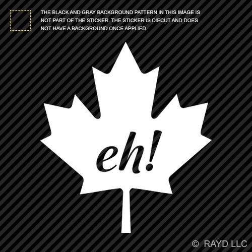 (2x) Canadian Maple Leaf Eh ! Sticker Die Cut Vinyl travel canada eh ...