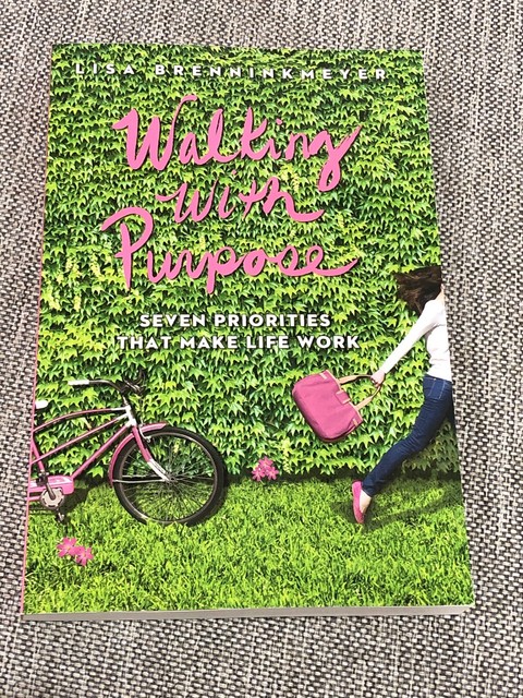 Walking with Purpose : Seven Priorities That Make Life Work by Lisa ...