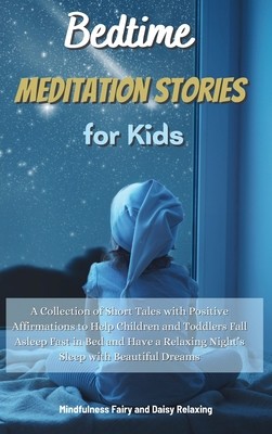 Bedtime Meditation Stories for Kids: A Collection of Short Tales with ...