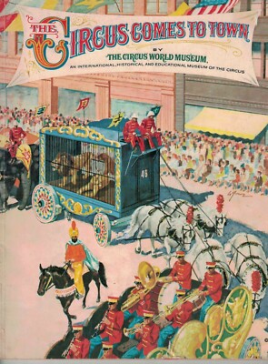 1963 The Circus Comes To Town Book by Circus World Museum Baraboo WI ...