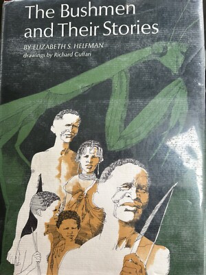 The Bushmen and Their Stories by Elizabeth Helfman hardcover | eBay
