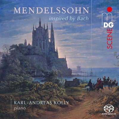 Karl-Andreas Kolly Karl-Andreas Kolly: Mendelssohn Inspired By Bach (CD ...