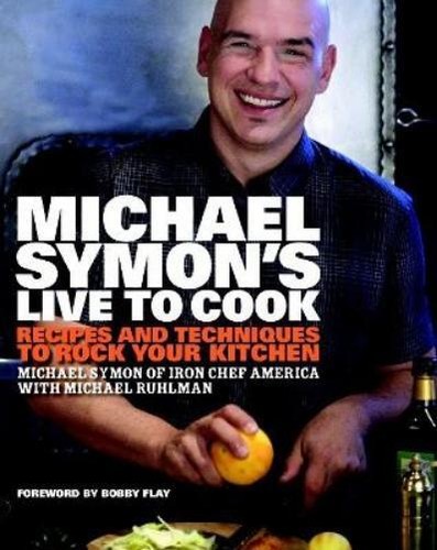 Michael Symon Michael Ruhlman Michael Symon's Live to Cook (Hardback ...