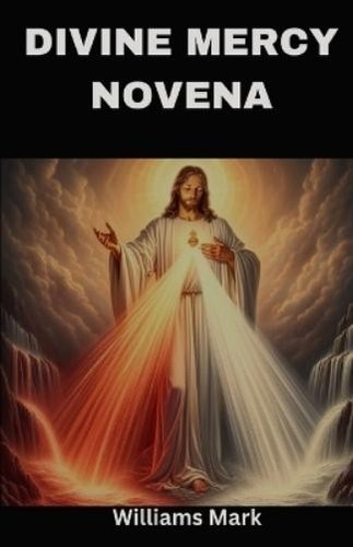 Williams Mark Divine Mercy Novena (Paperback) (UK IMPORT) 9798879584776 ...