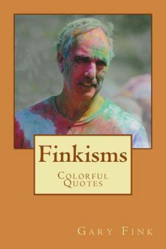 Finkisms by Gary Fink (2014, Trade Paperback) for sale online | eBay