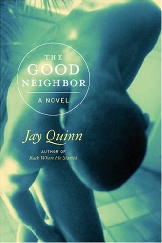 The Good Neighbor Hardcover Jay Quinn 9781555839338| eBay