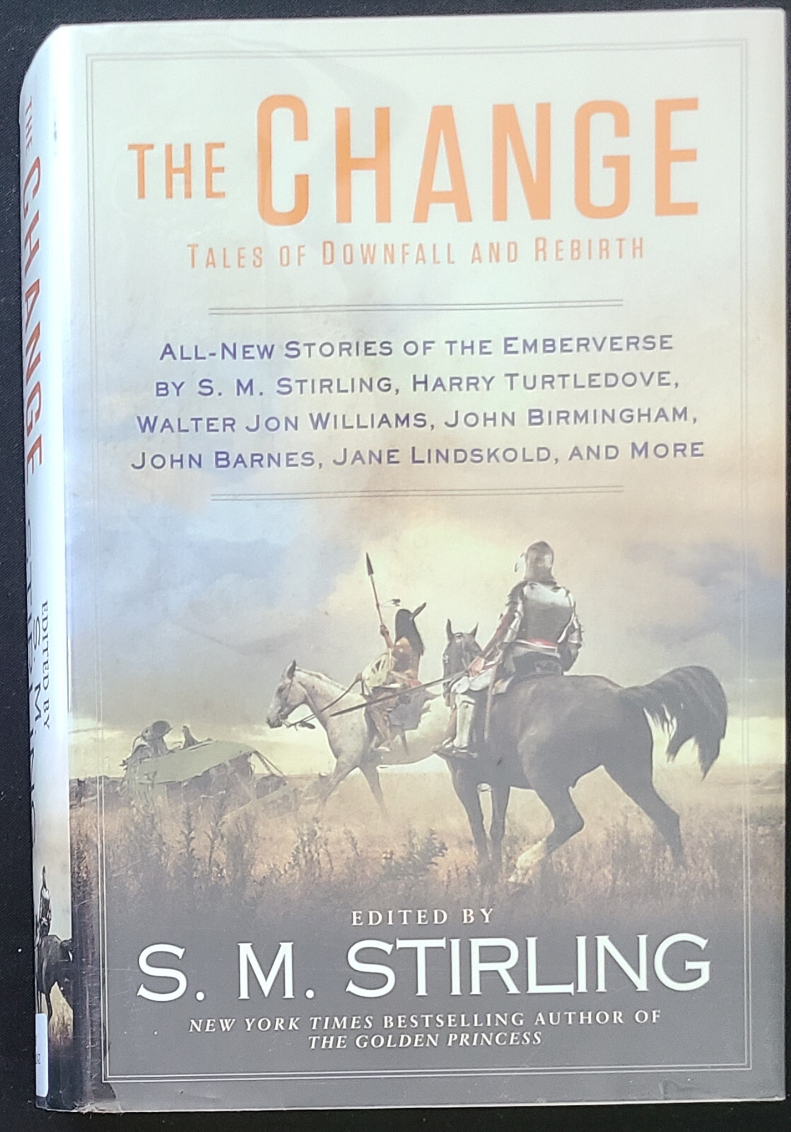THE CHANGE Tales of Downfall and Rebirth by S. M. Stirling (HC 2015 ...