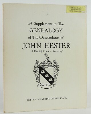 Hester Genealogy: Supplement to Story of Some Descendants of John ...