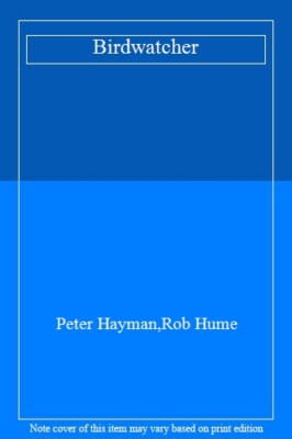 Birdwatcher By Rob Hume Peter Hayman | eBay