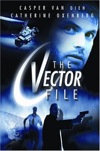 The Vector File (DVD) Casper Van Dien Catherine Oxenberg India Oxenberg ...
