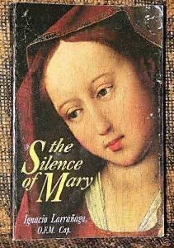 The Silence of Mary - Paperback By Larranaga, Ignacio - GOOD ...