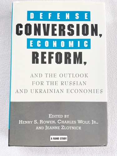 HC 1994 Defense Conversion, Economic Reform, and the Outlook for the ...