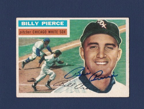 Billy Pierce signed Chicago White Sox 1956 Topps baseball card 1927 ...