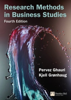 Research Methods in Business Studies, Pervez Ghauri et Dr Kjell ...